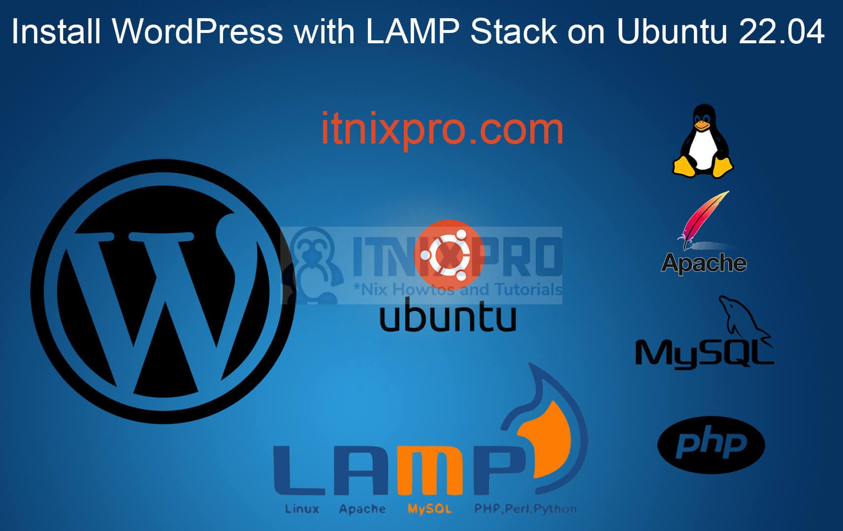 Install WordPress With LAMP Stack On Ubuntu 22 04 Itnixpro